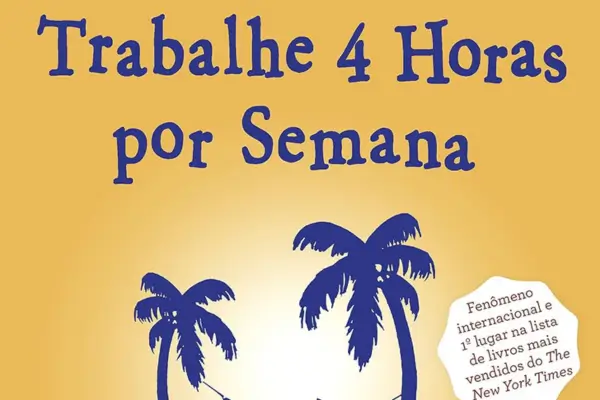 Trabalhe 4 Horas por Semana – Timothy Ferriss - Canal Saber Mais